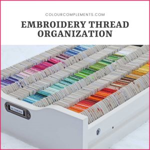 Embroidery Thread Storage - Colour Complements